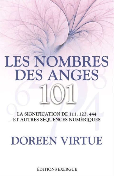 Les nombres des anges, 101 | L'univers Feng Shui Les nombres des anges, 101 | L'univers Feng Shui
